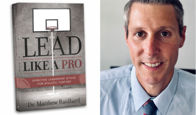 Featured Author and Coach: Matthew Raidbard, Author of “Lead Like a Pro ...